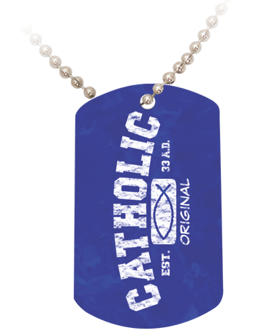 Catholic Original Dog Tag - Catholic to the Max - Online Catholic Store