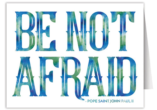 "Be Not Afraid" Quote Note Card