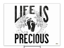 Life is Precious Yard Sign - Catholic to the Max - Online Catholic Store