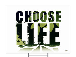 Choose Life Yard Sign - Catholic to the Max - Online Catholic Store