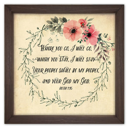 Ruth 1:16 Framed Quote - Catholic to the Max - Online Catholic Store