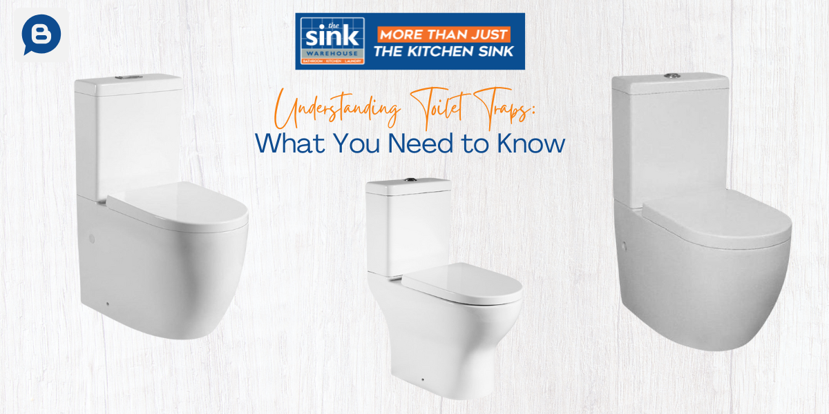 Understanding Toilet Traps: What You Need to Know - The Sink Warehouse