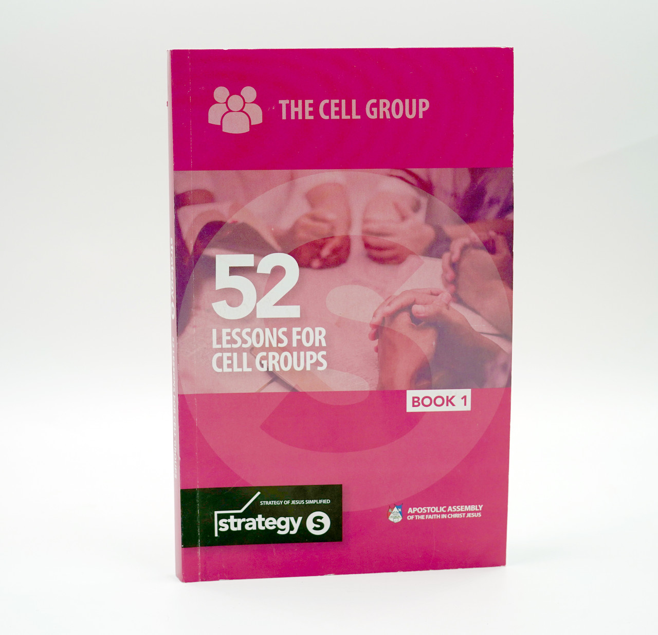 The Cell Group 52 Lessons for Cell Groups Book 1
