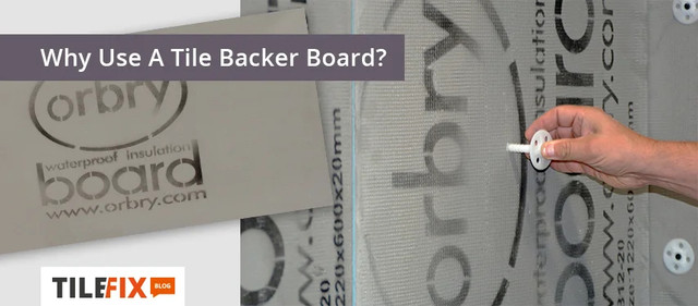 Why Use A Tile Backer Board? - Tile Fix Direct