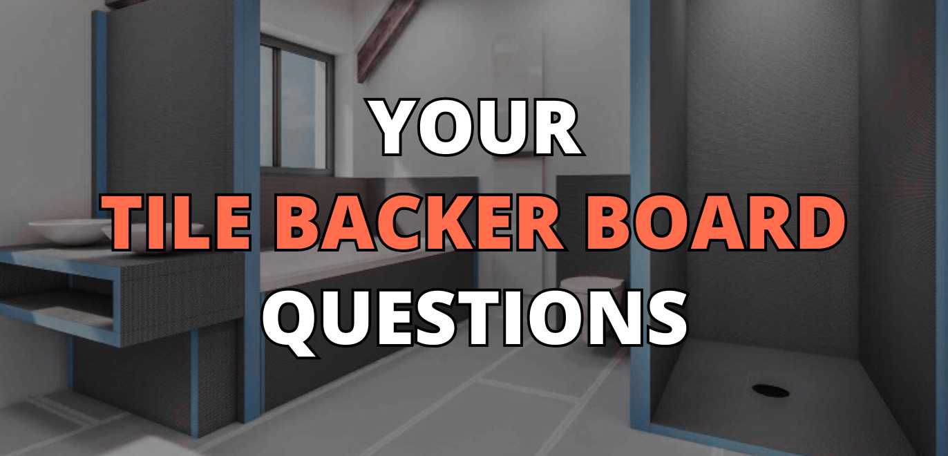 Do I Really Need Tile Backer Boards? The Questions You Were Afraid to ...