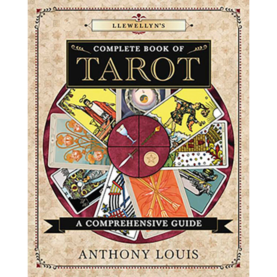 Llewellyn Complete Book Of Tarot By Anthony Louis - The Ancient Sage