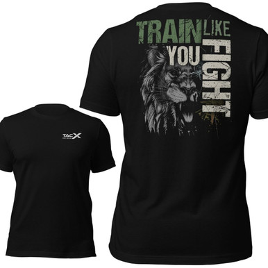 Train Like You Fight Shirt - TacX Pro Gear
