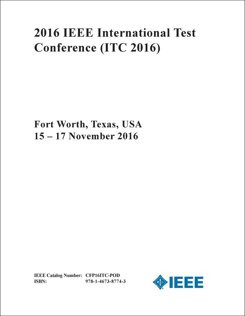 TEST CONFERENCE. IEEE INTERNATIONAL. 2016. (ITC 2016) - proceedings.com