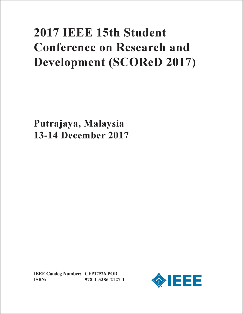 RESEARCH AND DEVELOPMENT. IEEE STUDENT CONFERENCE. 15TH 2017. (SCOReD ...