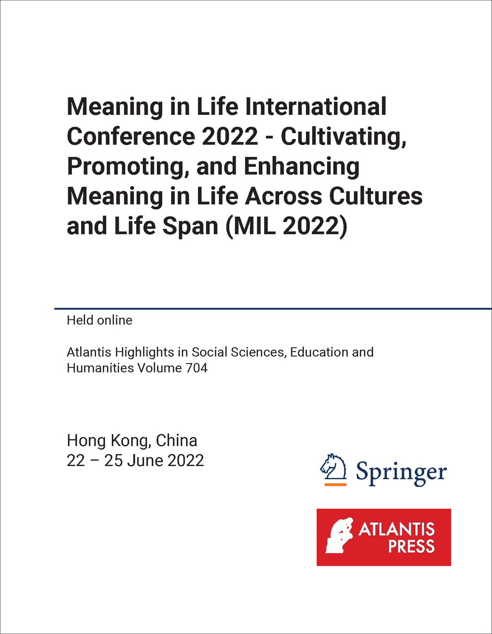 MEANING IN LIFE INTERNATIONAL CONFERENCE. 2022. (MIL 2022) CULTIVATING ...