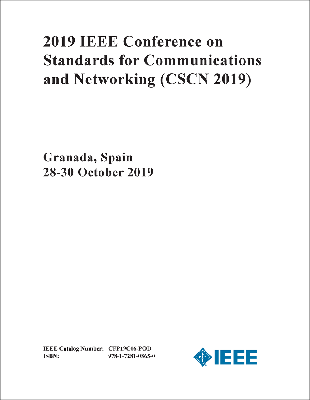STANDARDS FOR COMMUNICATIONS AND NETWORKING. IEEE CONFERENCE. 2019 ...