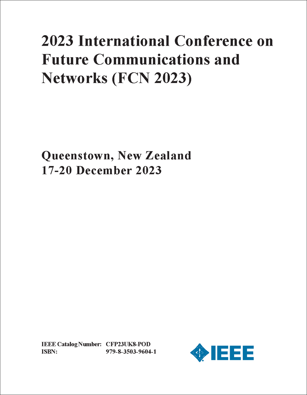 FUTURE COMMUNICATIONS AND NETWORKS. INTERNATIONAL CONFERENCE. 2023 ...