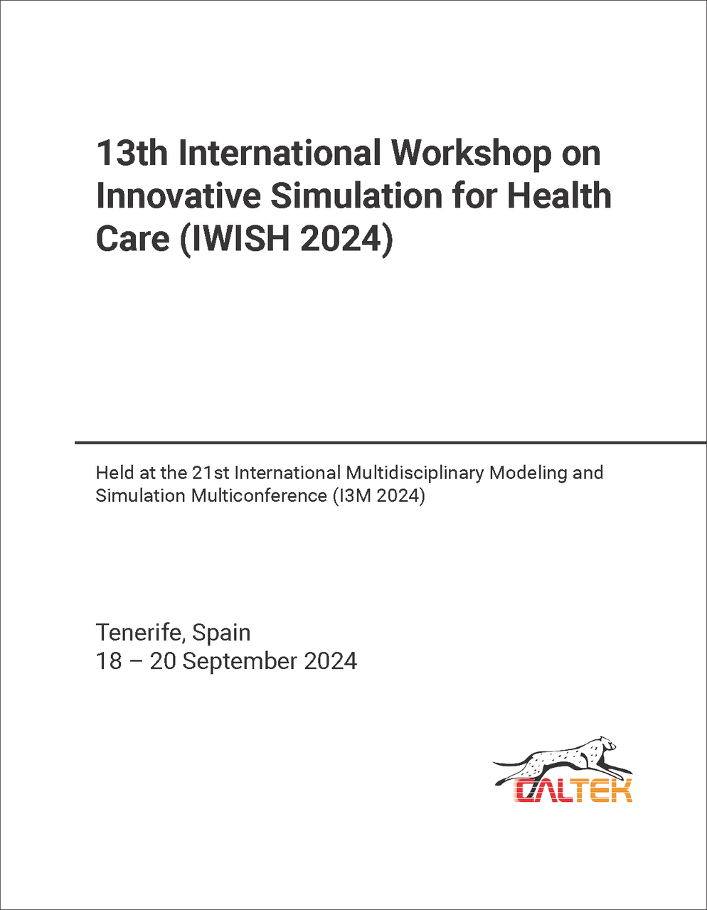 INNOVATIVE SIMULATION FOR HEALTH CARE. INTERNATIONAL WORKSHOP. 13TH ...