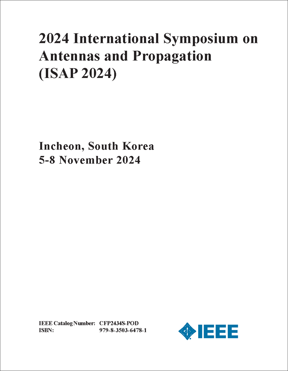 ANTENNAS AND PROPAGATION. INTERNATIONAL SYMPOSIUM. 2024. (ISAP 2024 ...