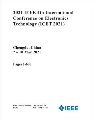 ELECTRONICS TECHNOLOGY. IEEE INTERNATIONAL CONFERENCE. 4TH 2021. (ICET ...
