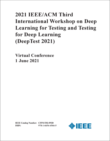 DEEP LEARNING FOR TESTING AND TESTING FOR DEEP LEARNING. IEEE/ACM ...
