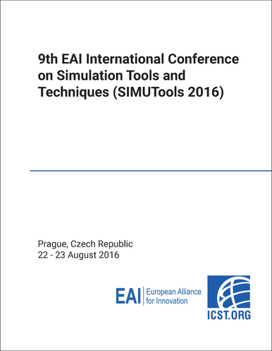 SIMULATION TOOLS AND TECHNIQUES. EAI INTERNATIONAL CONFERENCE. 9TH 2016. (SIMUTOOLS 2016 ...