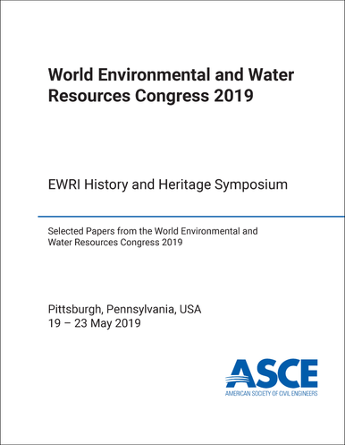 ENVIRONMENTAL AND WATER RESOURCES CONGRESS. WORLD. 2019. EWRI HISTORY ...