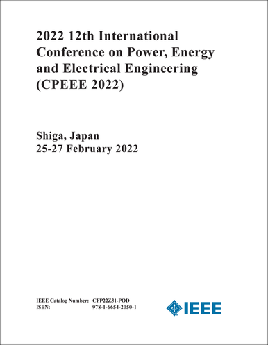 POWER, ENERGY AND ELECTRICAL ENGINEERING. INTERNATIONAL CONFERENCE. 12TH 2022. (CPEEE 2022 ...