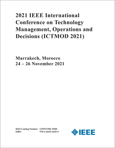 TECHNOLOGY MANAGEMENT, OPERATIONS AND DECISIONS. IEEE INTERNATIONAL ...