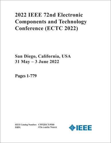 ELECTRONIC COMPONENTS AND TECHNOLOGY CONFERENCE. IEEE. 72ND 2022. (ECTC ...