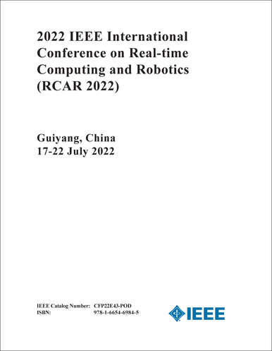 REAL-TIME COMPUTING AND ROBOTICS. IEEE INTERNATIONAL CONFERENCE. 2022. (RCAR 2022) - proceedings.com
