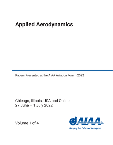 APPLIED AERODYNAMICS. (4 VOLS) PAPERS PRESENTED AT THE AIAA AVIATION ...