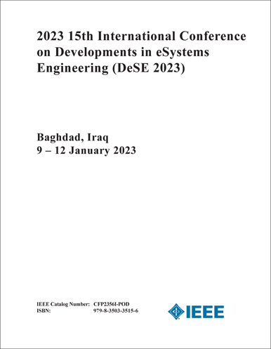 DEVELOPMENTS IN ESYSTEMS ENGINEERING. INTERNATIONAL CONFERENCE. 15TH 2023. (DeSE 2023 ...