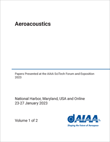 AEROACOUSTICS. (2 VOLS) PAPERS PRESENTED AT THE AIAA SCITECH FORUM AND ...
