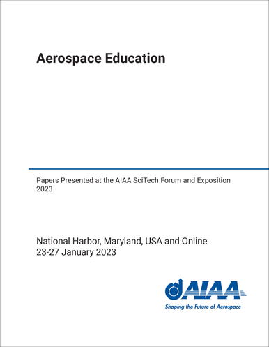 AEROSPACE EDUCATION. PAPERS PRESENTED AT THE AIAA SCITECH FORUM AND ...
