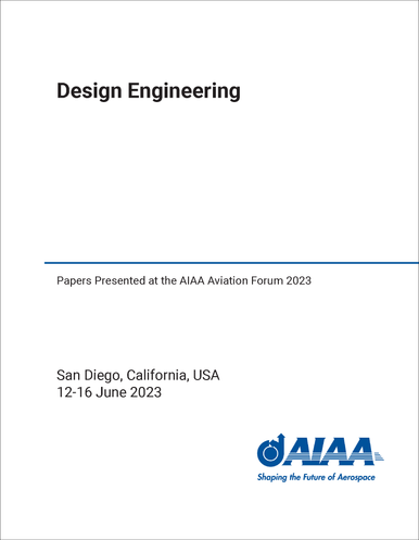DESIGN ENGINEERING. PAPERS PRESENTED AT THE AIAA AVIATION FORUM 2023 ...
