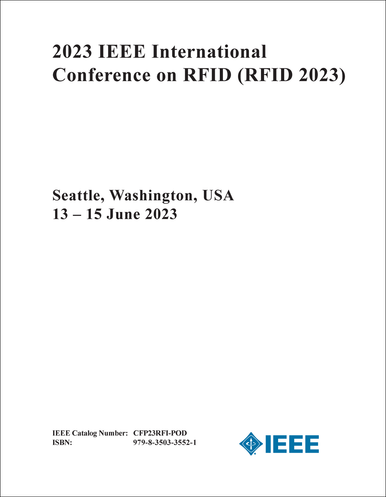 RFID. IEEE INTERNATIONAL CONFERENCE. 2023. (RFID 2023) - proceedings.com