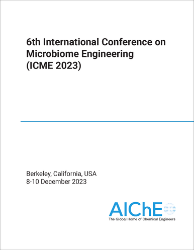 MICROBIOME ENGINEERING. INTERNATIONAL CONFERENCE. 6TH 2023. (ICME 2023 ...