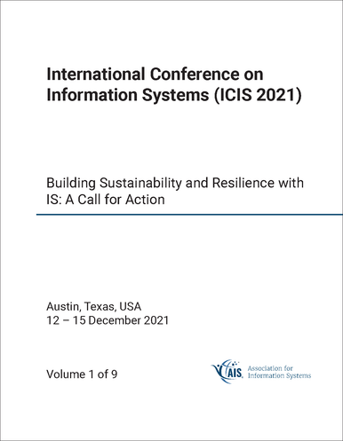 INFORMATION SYSTEMS. INTERNATIONAL CONFERENCE. 2021. (ICIS 2021) (9 VOLS) BUILDING ...