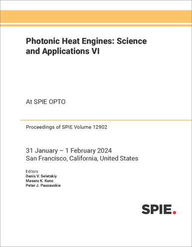 PHOTONIC HEAT ENGINES: SCIENCE AND APPLICATIONS VI - proceedings.com