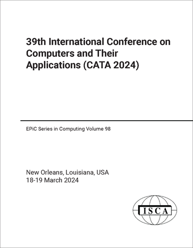COMPUTERS AND THEIR APPLICATIONS. INTERNATIONAL CONFERENCE. 39TH 2024 ...
