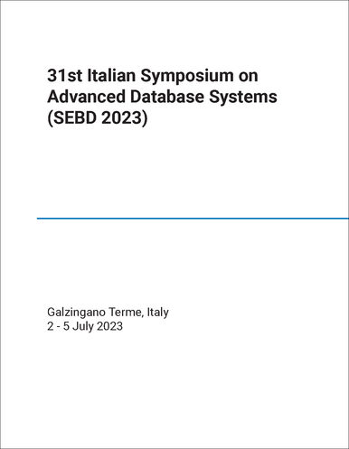 ADVANCED DATABASE SYSTEMS. ITALIAN SYMPOSIUM. 31ST 2023. (SEBD 2023) - proceedings.com