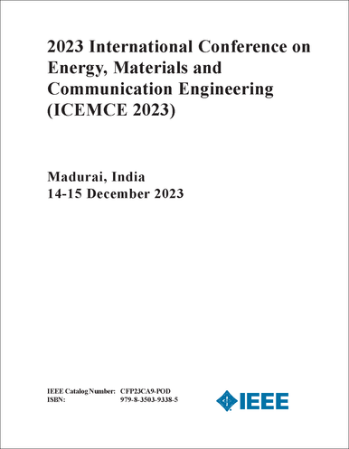 ENERGY, MATERIALS AND COMMUNICATION ENGINEERING. INTERNATIONAL CONFERENCE. 2023. (ICEMCE 2023 ...