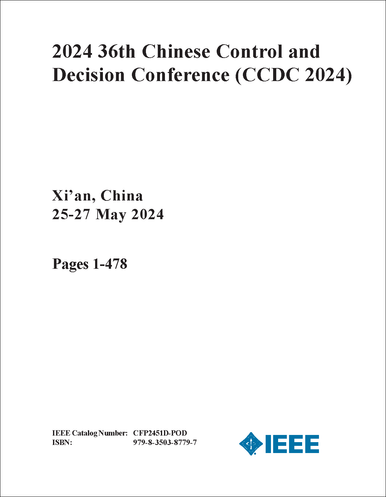 CONTROL AND DECISION CONFERENCE. CHINESE. 36TH 2024. (CCDC 2024) (8 ...