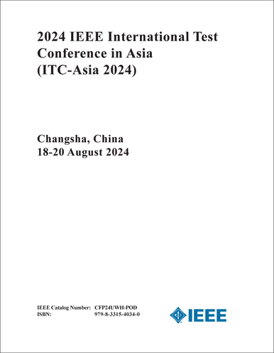 TEST CONFERENCE IN ASIA. IEEE INTERNATIONAL. 2024. (ITC-Asia 2024 ...