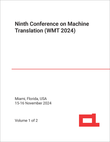MACHINE TRANSLATION. CONFERENCE. 9TH 2024. (WMT 2024) (2 VOLS ...