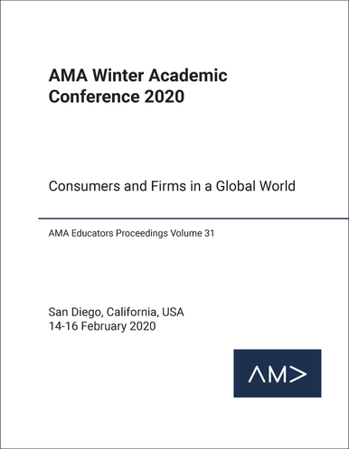 ACADEMIC CONFERENCE. AMA WINTER. 2020. CONSUMERS AND FIRMS IN A GLOBAL ...