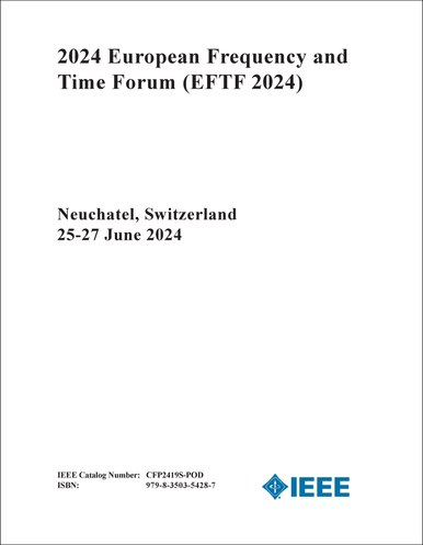FREQUENCY AND TIME FORUM. EUROPEAN. 2024. (EFTF 2024) - proceedings.com