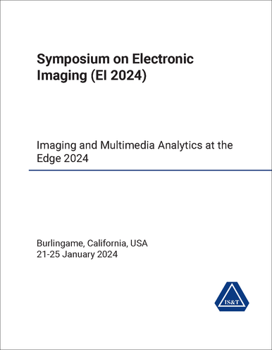 ELECTRONIC IMAGING. SYMPOSIUM. 2024. (EI 2024) IMAGING AND MULTIMEDIA ...