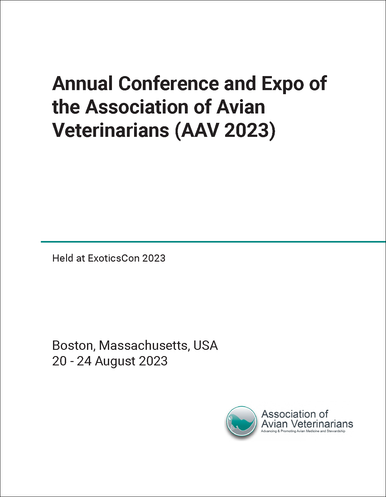 ASSOCIATION OF AVIAN VETERINARIANS. ANNUAL CONFERENCE AND EXPO. 2023. (AAV 2023) (HELD AT ...
