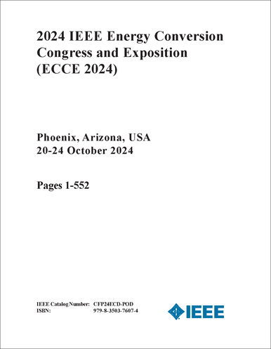 ENERGY CONVERSION CONGRESS AND EXPOSITION. IEEE. 2024. (ECCE 2024) (10 ...