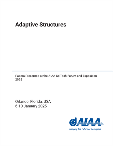 ADAPTIVE STRUCTURES. PAPERS PRESENTED AT THE AIAA SCITECH FORUM AND ...