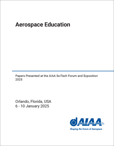 AEROSPACE EDUCATION. PAPERS PRESENTED AT THE AIAA SCITECH FORUM AND ...
