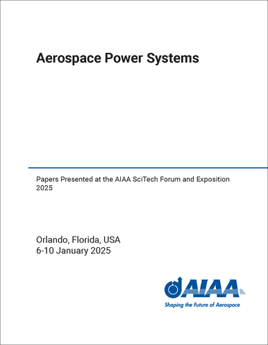 AEROSPACE POWER SYSTEMS. PAPERS PRESENTED AT THE AIAA SCITECH FORUM AND ...