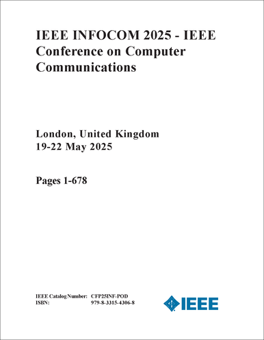 INFOCOM. IEEE. 2025. (4 VOLS) IEEE CONFERENCE ON COMPUTER ...